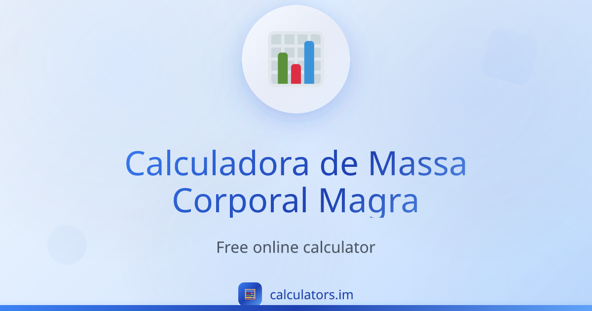 Calculadora de Massa Corporal Magra - Ferramenta Análise MCM