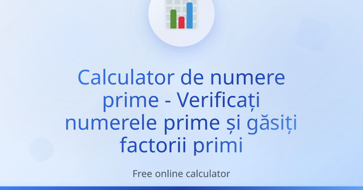 Calculator gratuit de numere prime - Verificați numerele prime și factorizarea primă