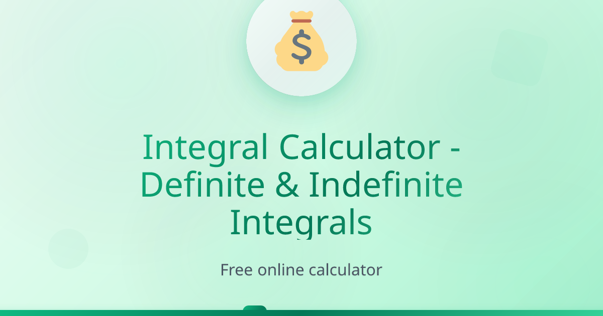 Integral Calculator for Calculus
