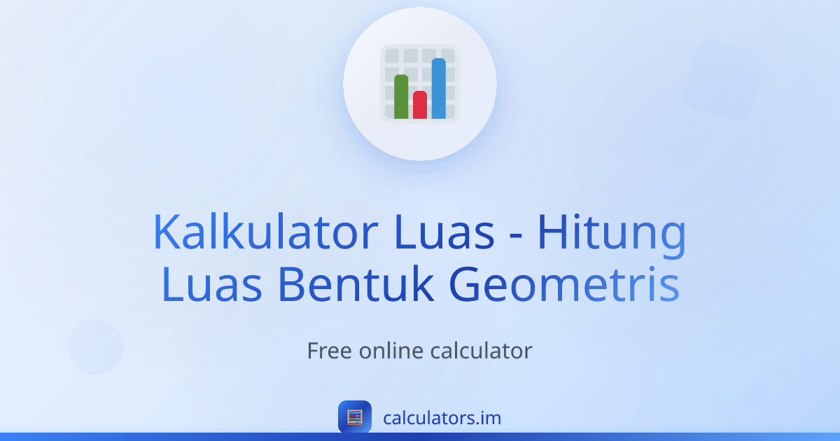 Kalkulator Luas untuk Bentuk