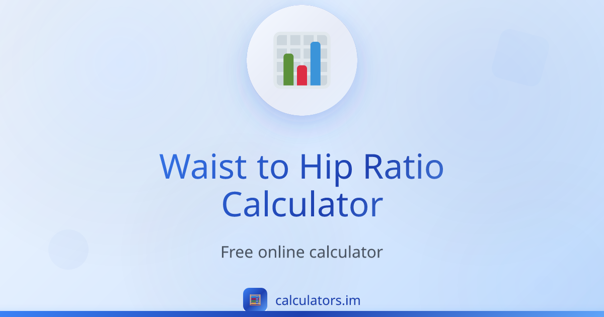 Waist to Hip Ratio Calculator - Free WHR Health Tool