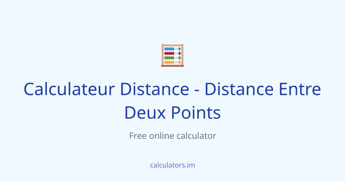 Calculateur Distance - Distance Entre Deux Points