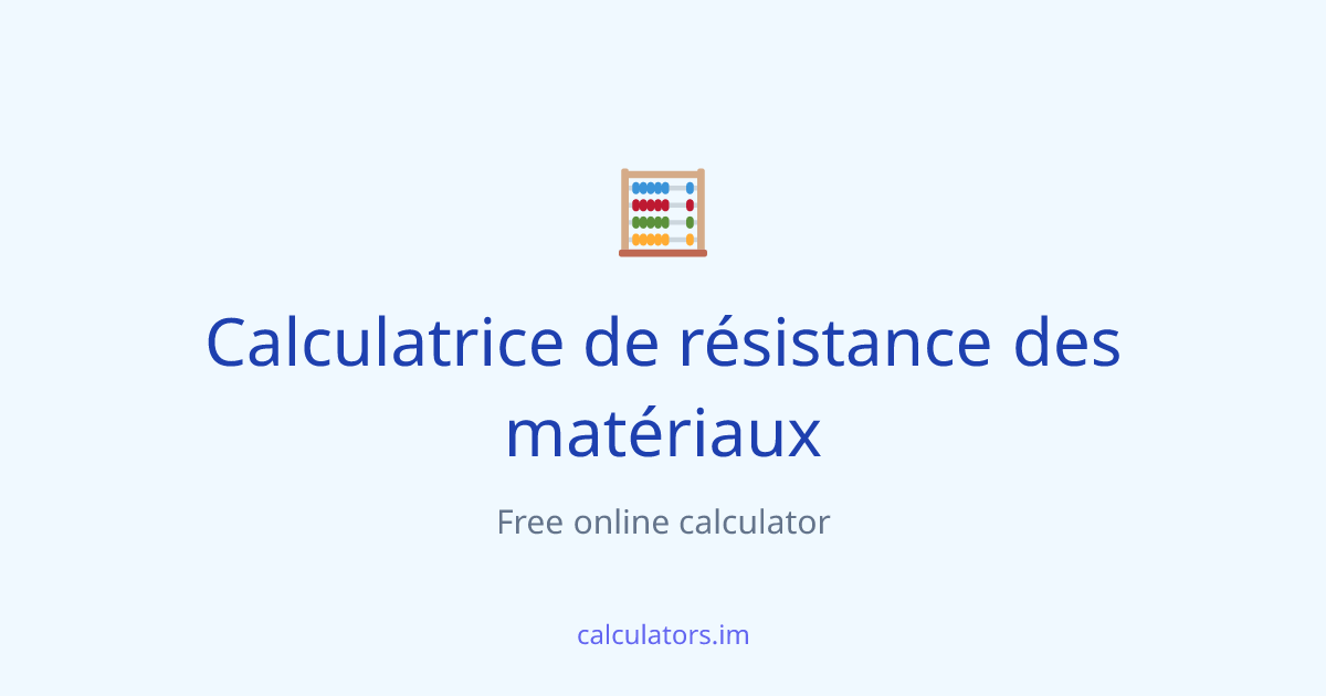 Calculatrice de résistance des matériaux